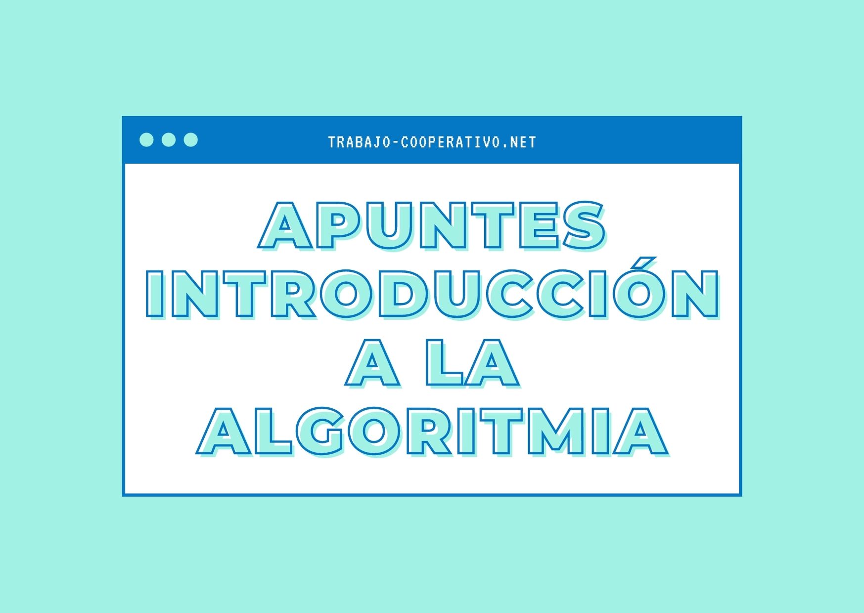 Apuntes introductorios de algoritmia